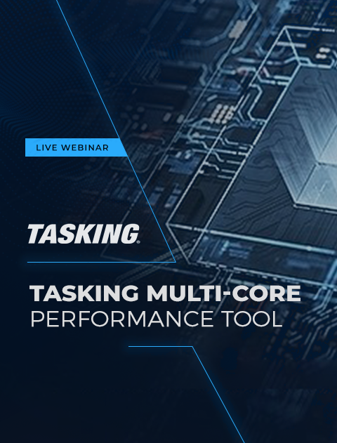 Live Webinar: TASKING WEBINAR: TASKING Multi-Core Performance Tool